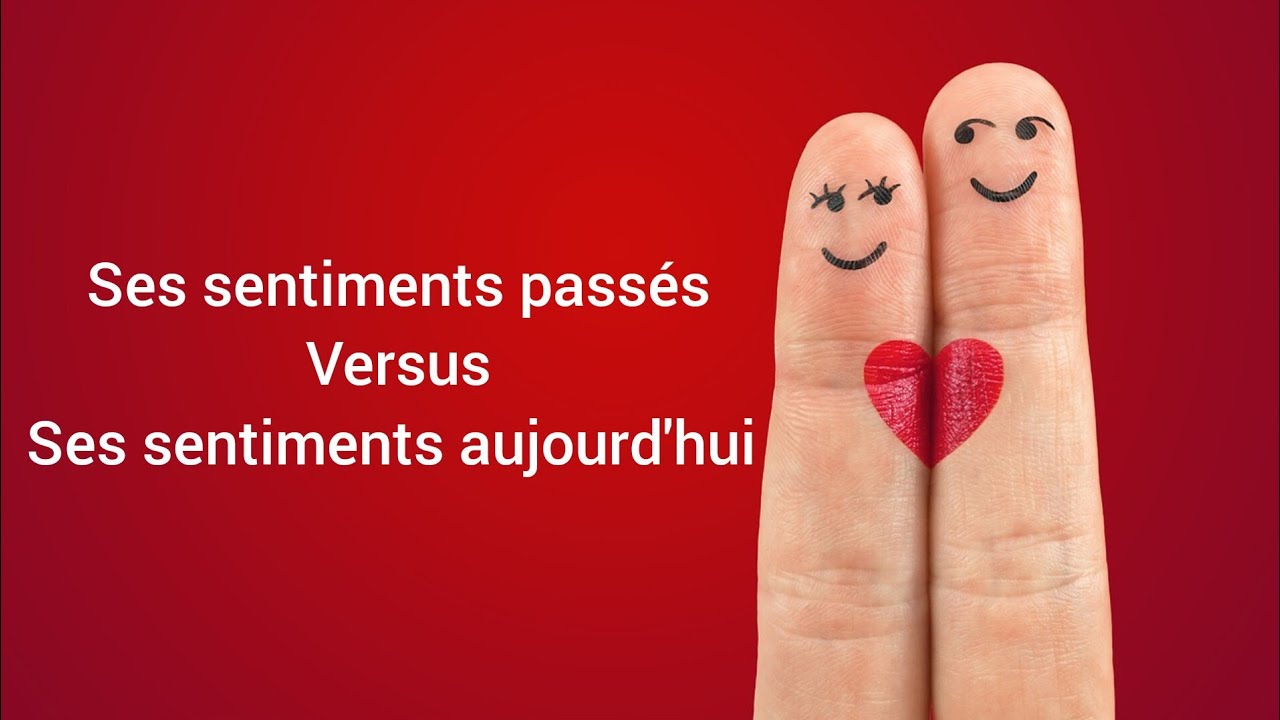 Ses sentiments passés vs ses sentiments aujourd'hui (2 choix) - YouTube