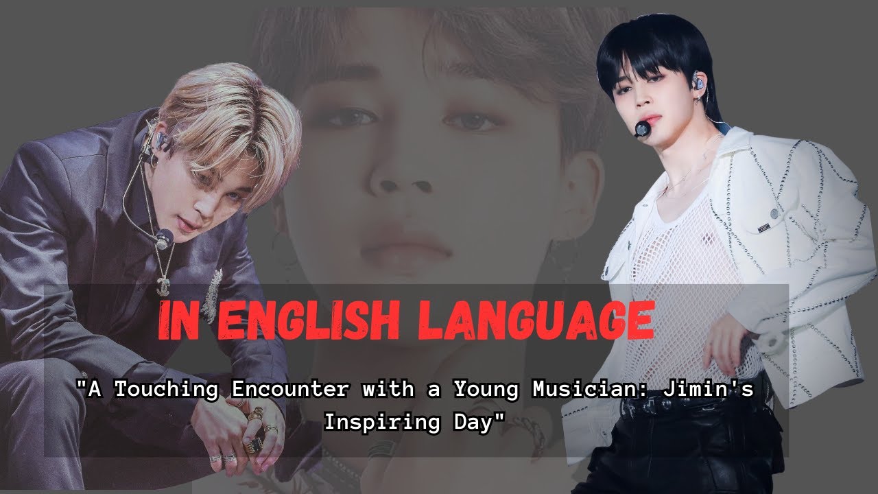 "A Touching Encounter with a Young Musician: Jimin's Inspiring Day ...