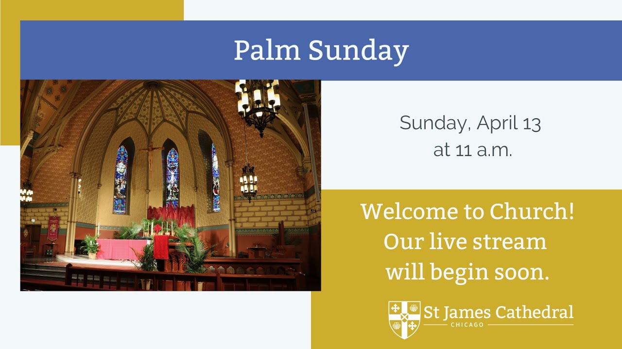 Sunday, April 13 - Palm Sunday - YouTube