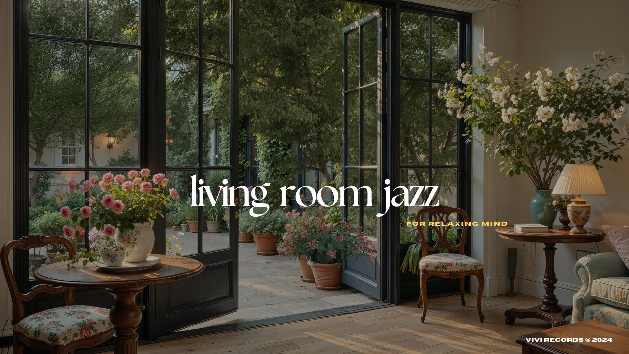 Cozy Living Room Jazz Music | Tranquil Jazz and Indoor Calm Forest ...