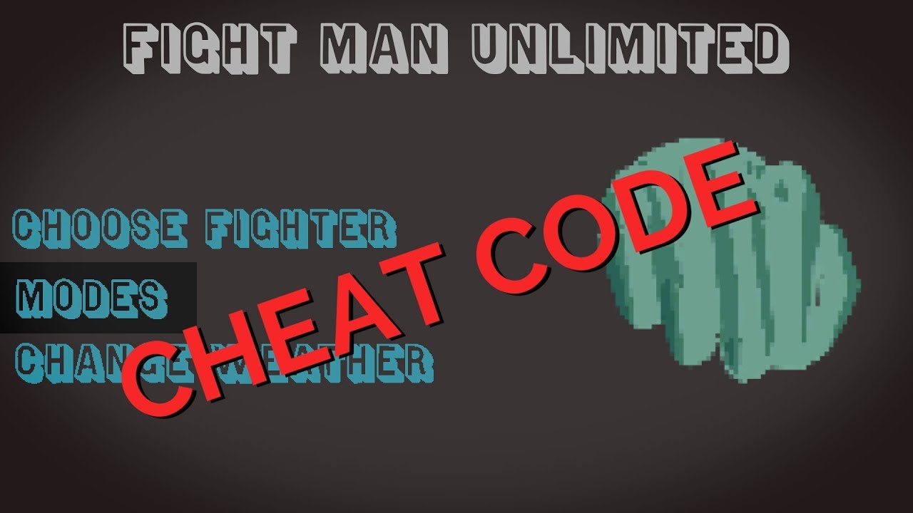 Cheat Code For Fight Man Unlimited - YouTube