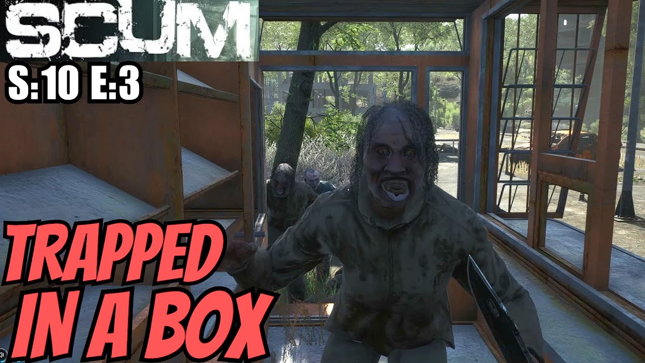 SCUM (Gameplay) S:10 E:3 - Trapped In A Box - YouTube