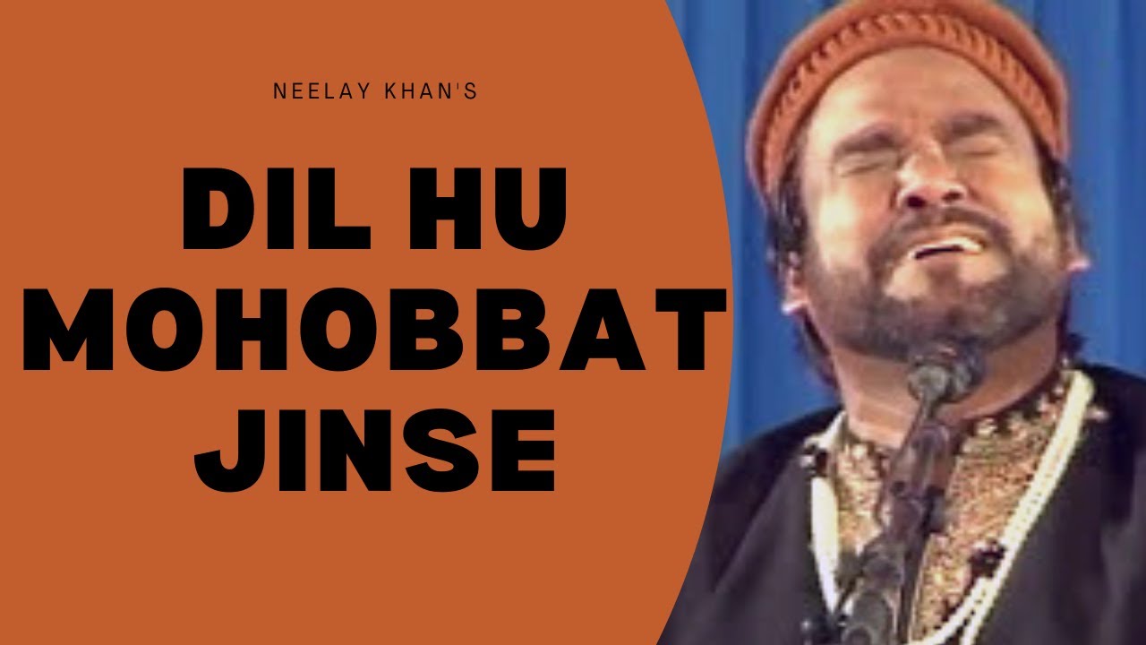 Dil hu mohobbat jinse | Neelay Khan | NKMS Music | New Music Videos ...