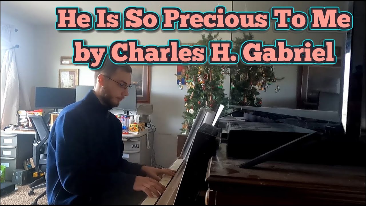 [MP #159] He is So Precious To Me by Charles H. Gabriel - YouTube