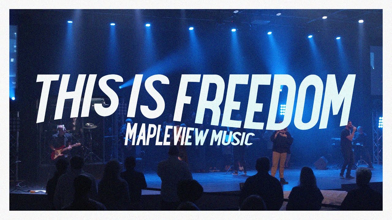 This is Freedom | Mapleview Music - YouTube