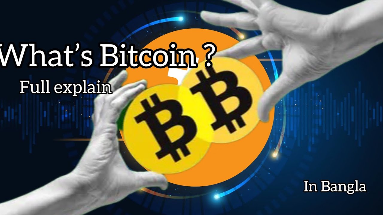 what’s Bitcoin and why you should invest in cryptocurrency | All about crypto | BTC Bangla - YouTube