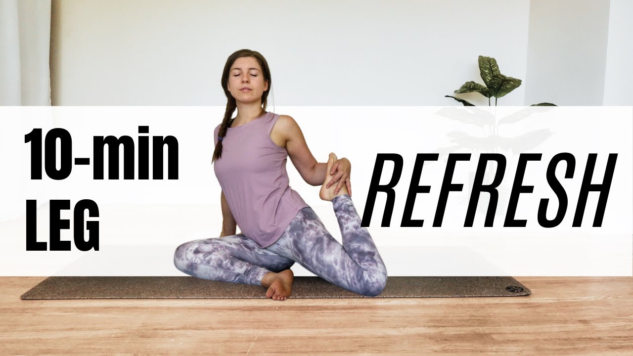 10-min Yoga for Flexible Legs //Yoga Stretch for Tired, Tight, Sore ...