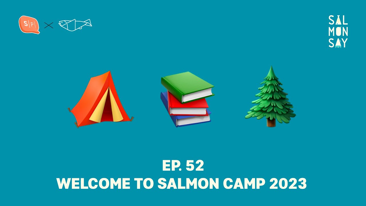 WELCOME TO SALMON CAMP 2023 | Salmonsay EP52 - YouTube