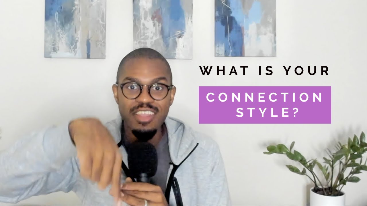 What is your "Connection Style?" - YouTube