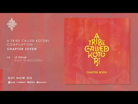 Le’Gram - Road to Ancestors [A Tribe Called Kotori]