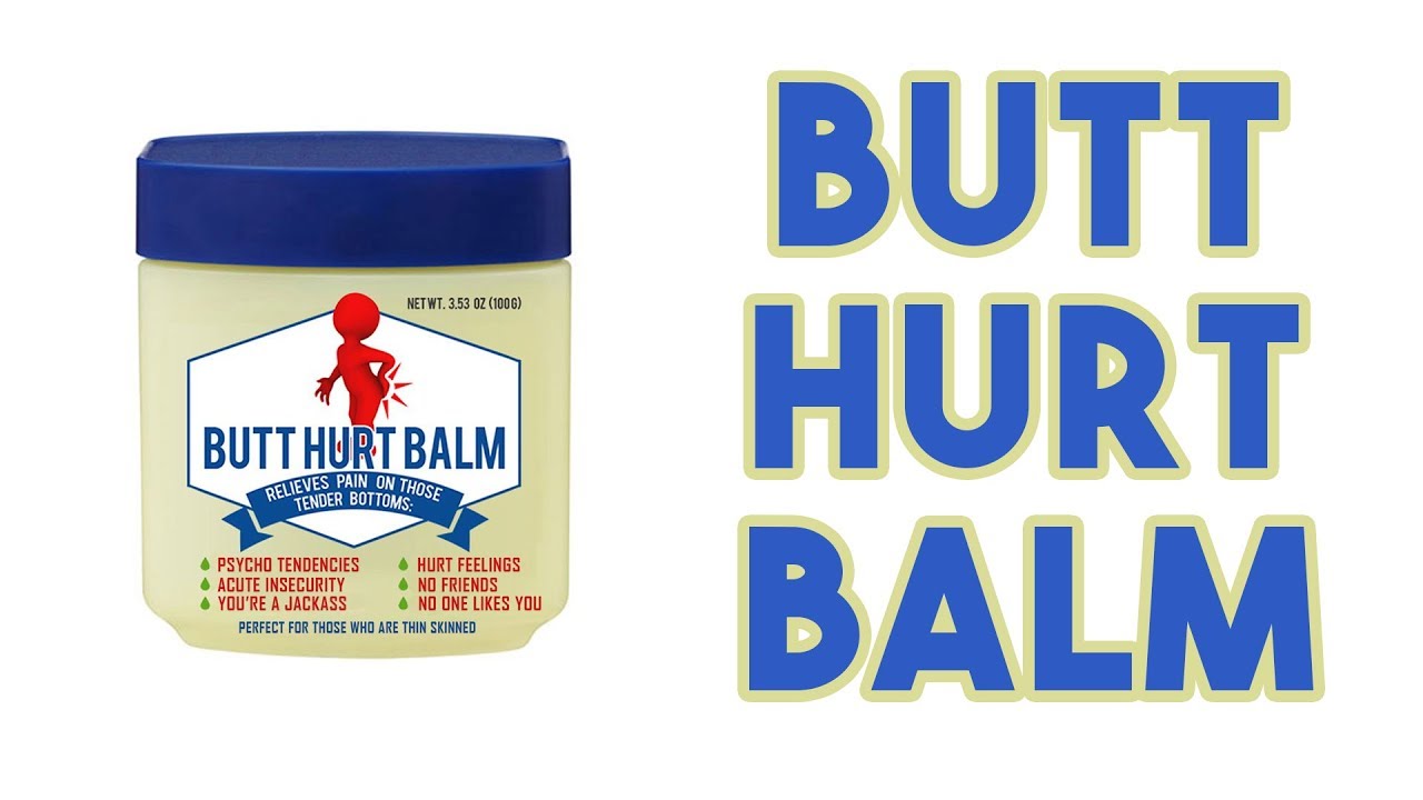 Butt Hurt Balm - YouTube