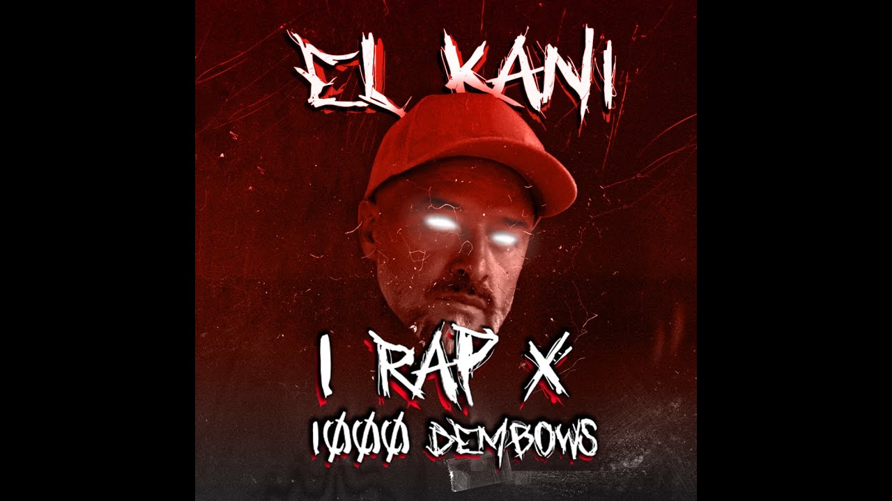 El Kani - 1 Rap x 1000 Dembows (Official Video) - YouTube