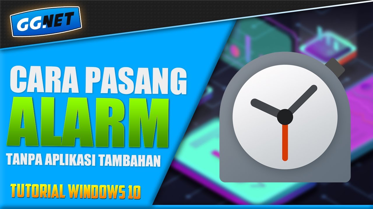 Tutorial Cara Pasang Alarm di Windows 10 Tanpa Aplikasi Tambahan ...
