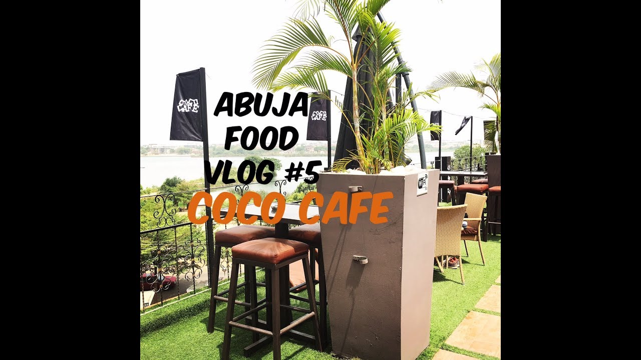ABUJA FOOD VLOG #5: COCO CAFE JABI - YouTube