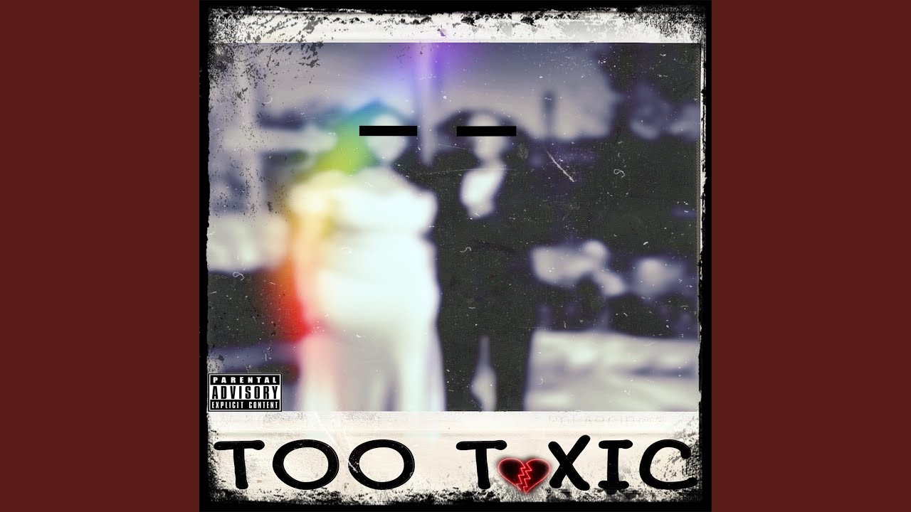 Too Toxic - YouTube