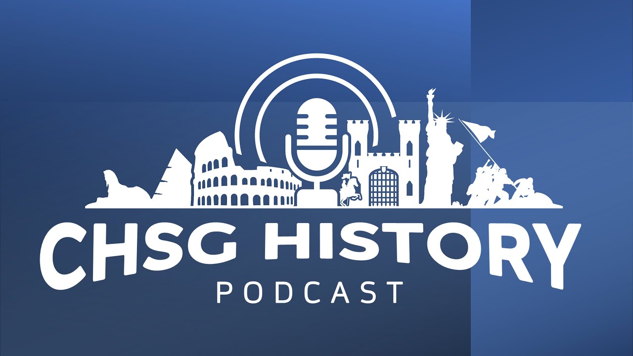 CHSG History Podcast Episode 1 - YouTube