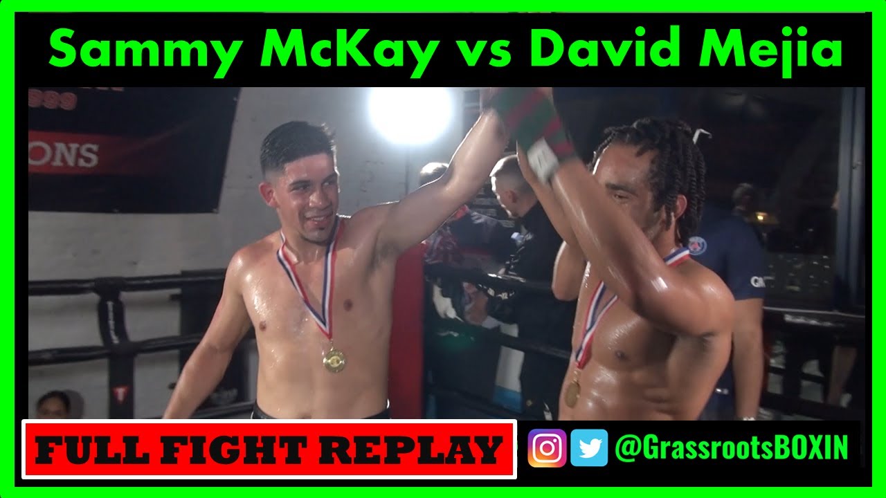 WAR!!! Sammy McKay vs David Mejia - FIGHT OF THE NIGHT - EXHIBITION ...
