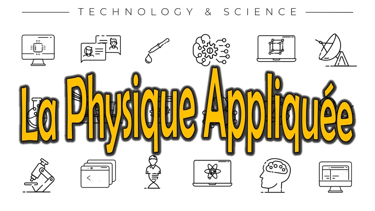 La Physique Appliquée : La Science qui Change le Monde 🧪⚗️🧬🔬 - YouTube