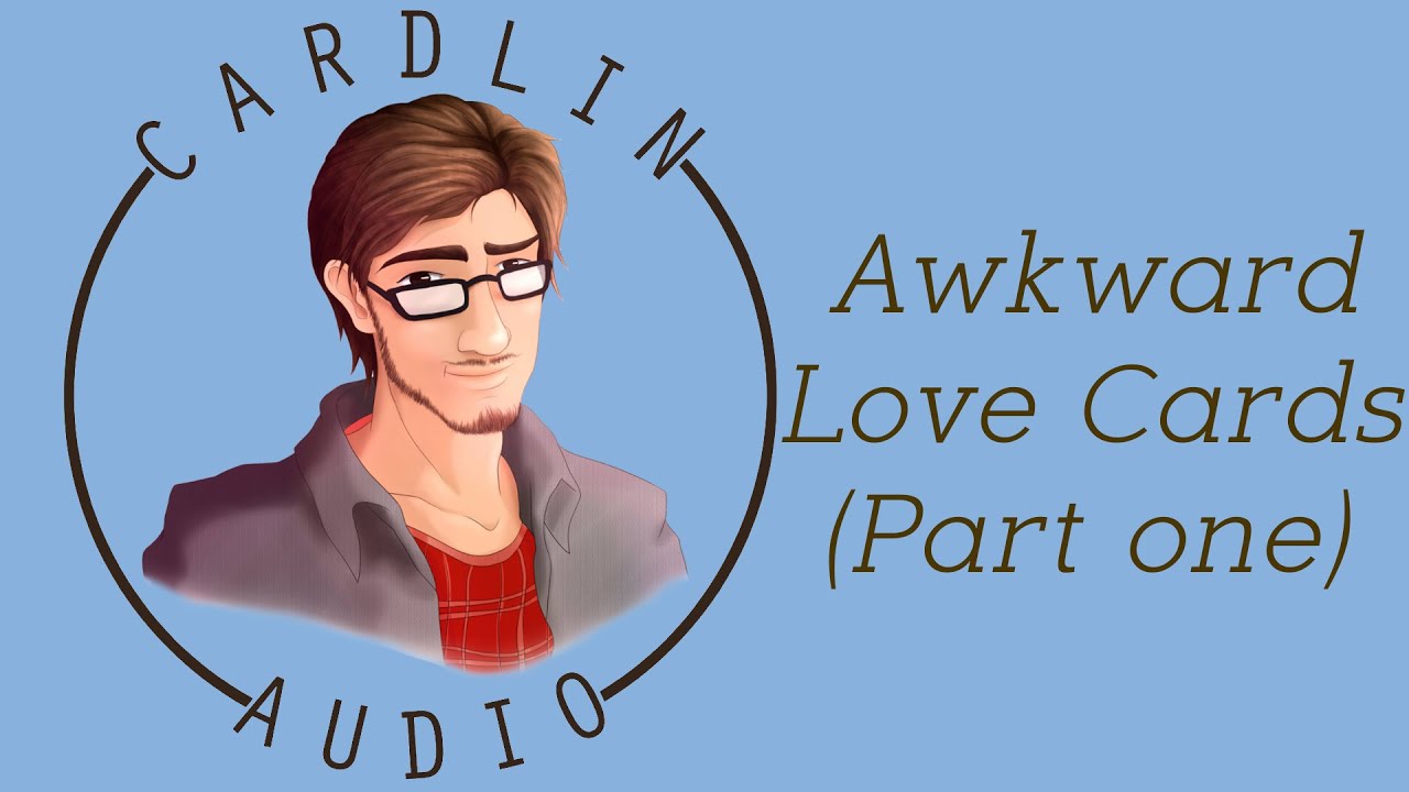 Awkward Love Cards (Part 1) [M4A] [Cutesy quotes] [Monday fluff] - YouTube