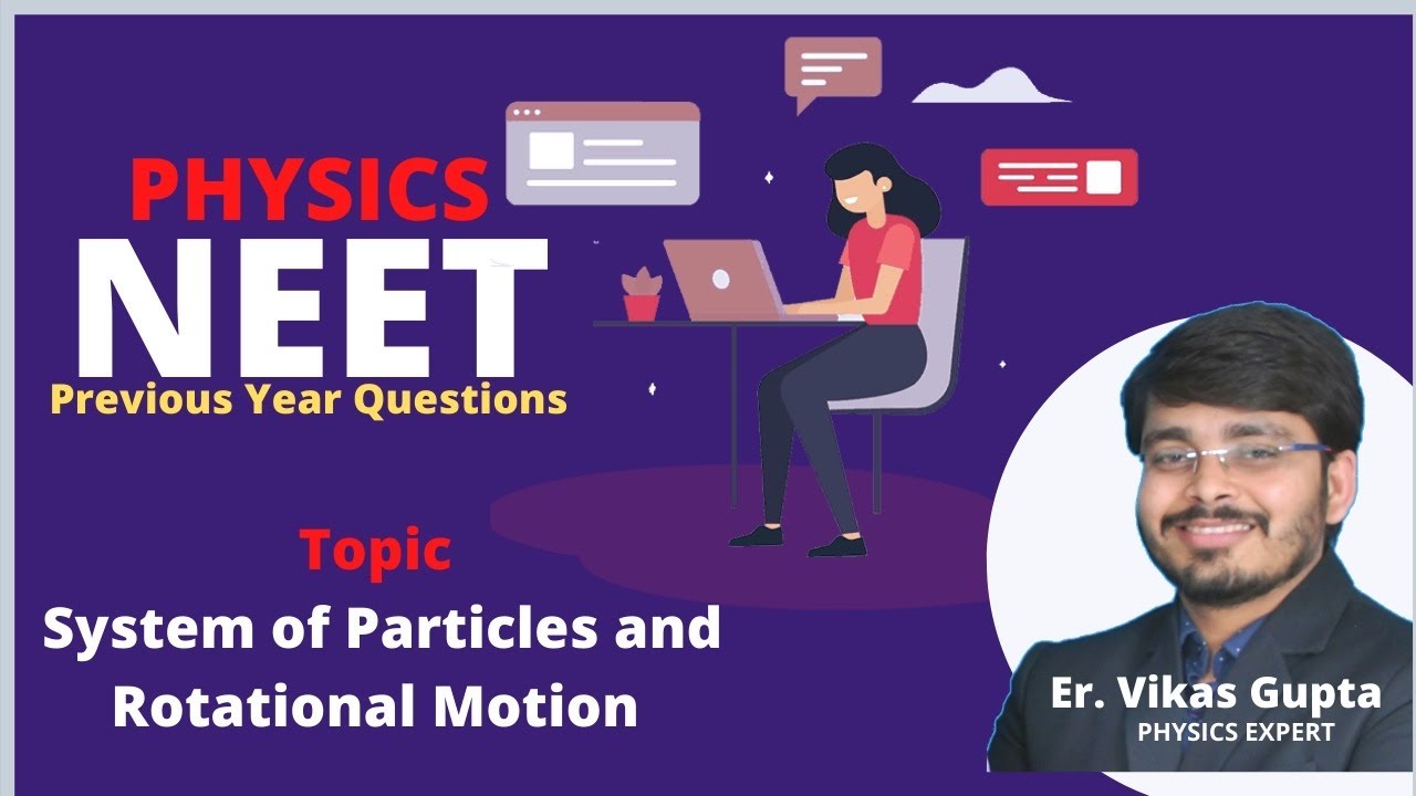 NEET PREVIOUS (PAST) YEAR QUESTIONS /SOLUTION/ROTATIONAL MOTION ...