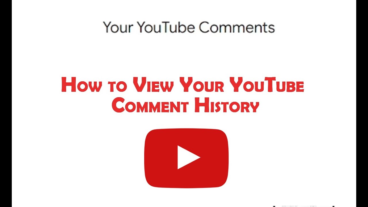 How to View Your YouTube Comment History Easily - YouTube