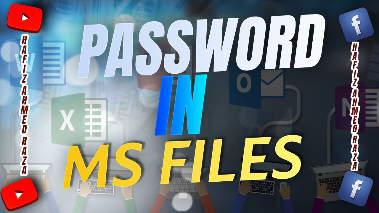 Password in MS Files I Hafiz Ahmed Raza - YouTube