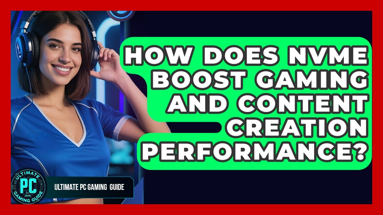 How Does NVMe Boost Gaming And Content Creation Performance? - Ultimate PC Gaming Guide - YouTube