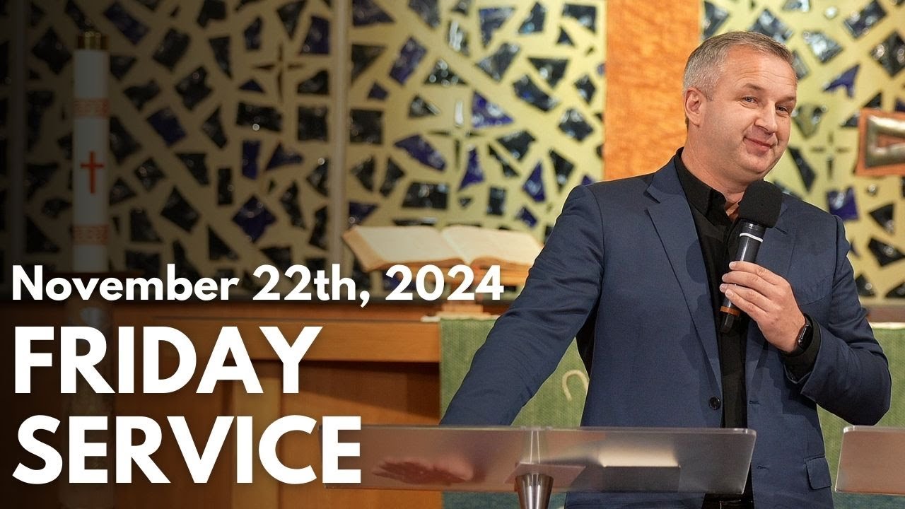 November 22th 2024 Friday Service YouTube
