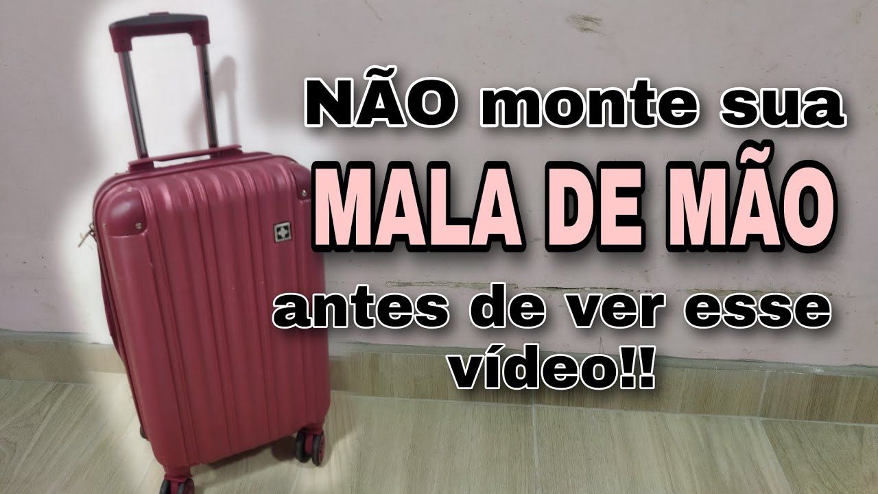 COMO MONTAR A MALA DE MÃO DE 10 KG / Viagem de avião - YouTube
