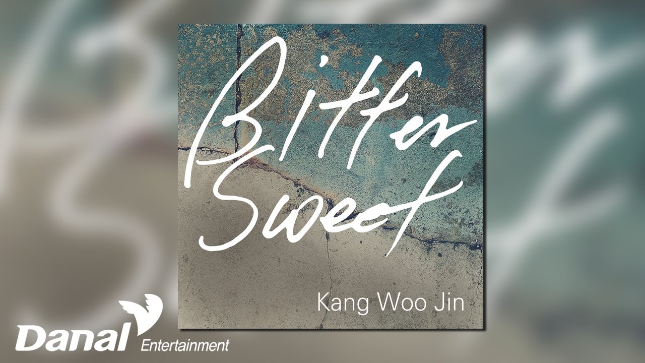 [Official Audio] 강우진 (Kang Woo jin) - Bitter Sweet - YouTube