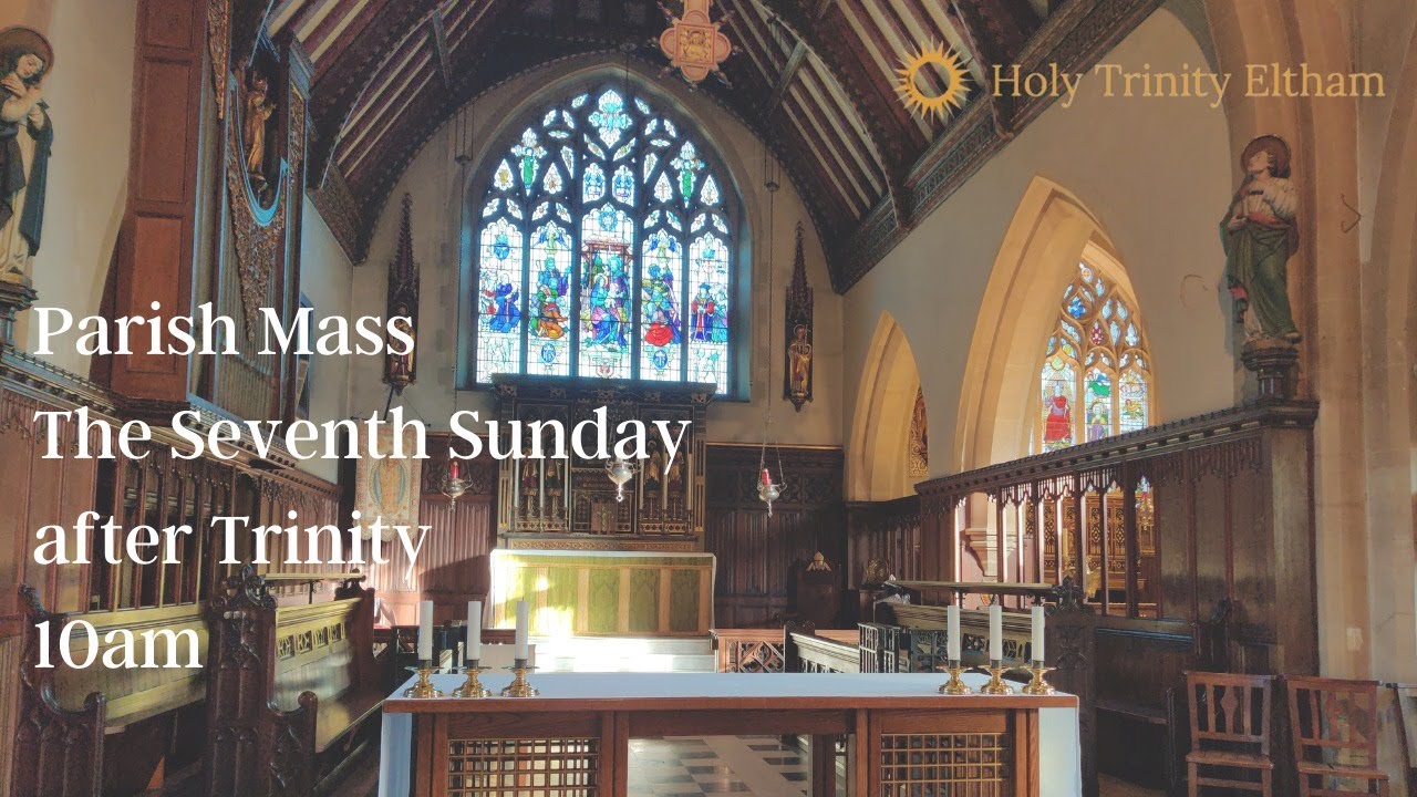 Parish Mass - Seventh Sunday after Trinity - YouTube