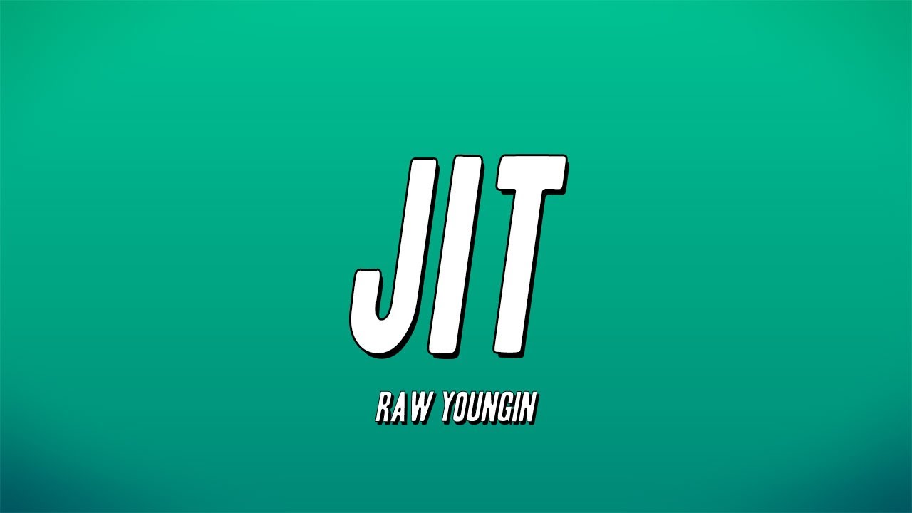 Raw Youngin - Jit (Lyrics) - YouTube