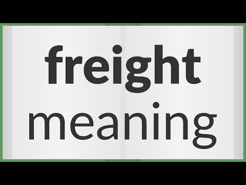 Freight | meaning of Freight