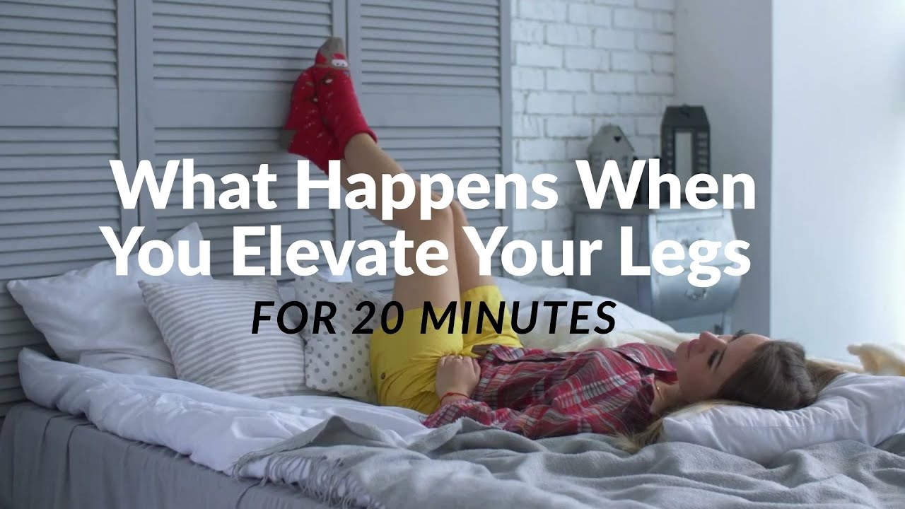 The Benefits of Elevating Your Legs for Health - YouTube