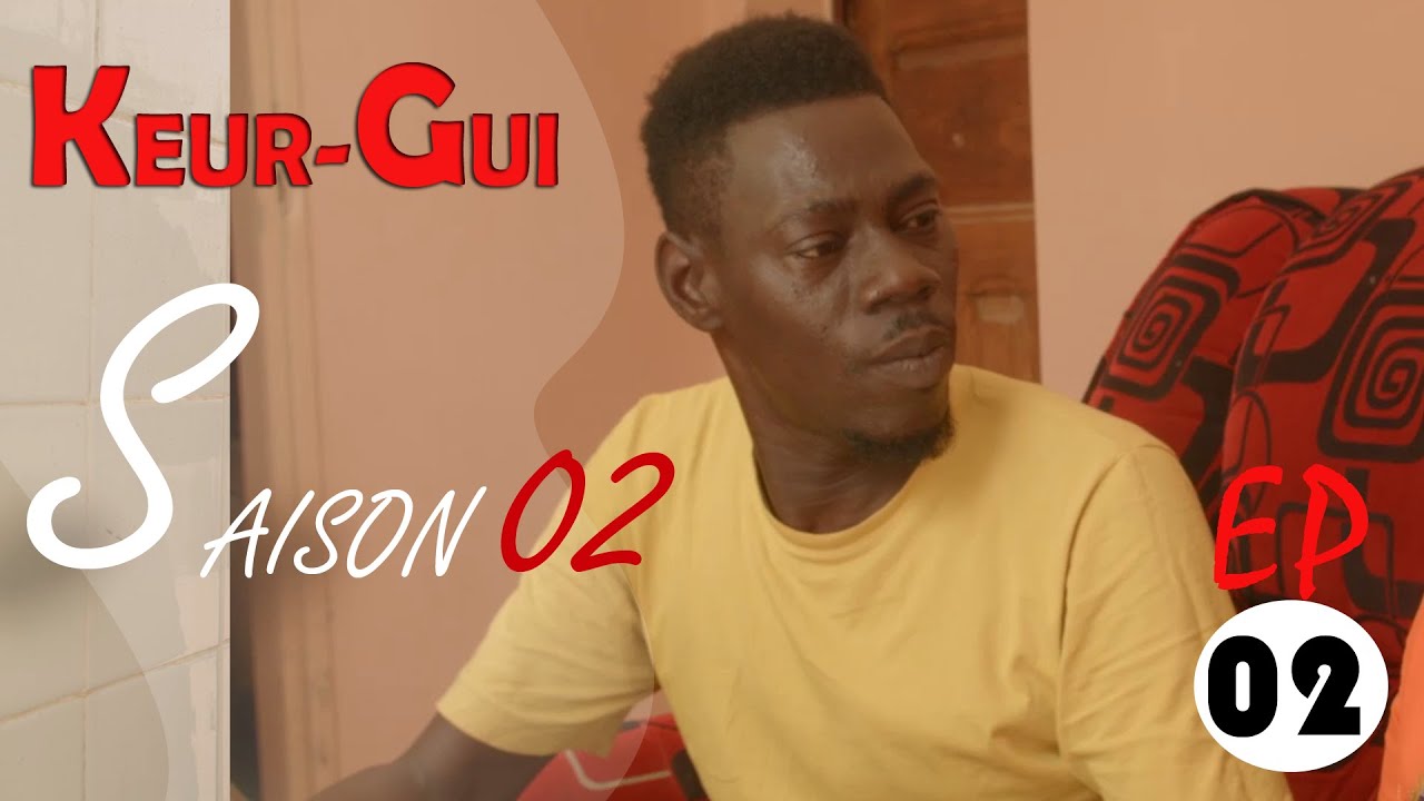 KEUR-GUI - Saison 02 - Épisode 02 - YouTube