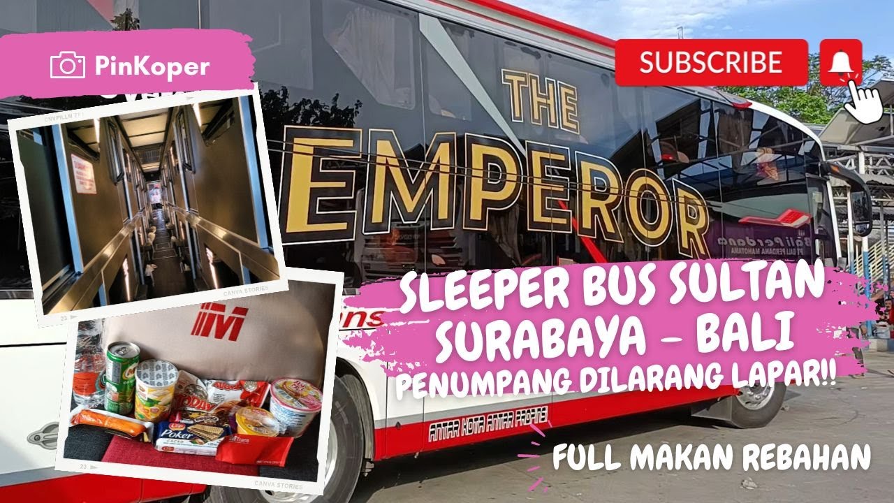 YANG LAGI VIRAL!!! SLEEPER BUS SURABAYA BALI THE EMPEROR M TRANS ...
