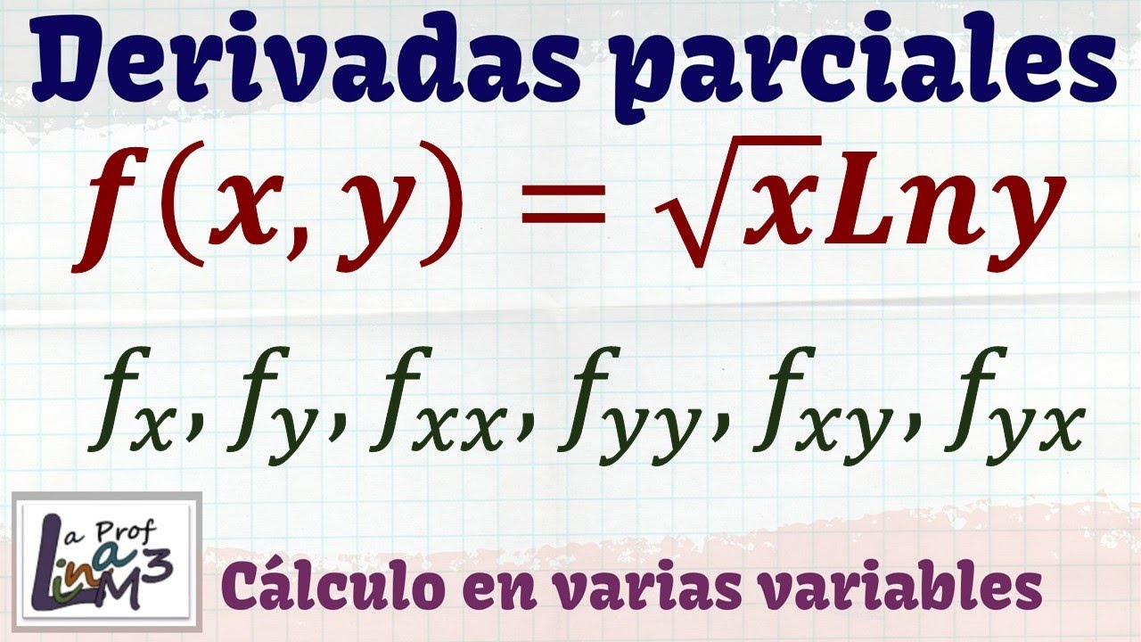 Derivadas Parciales De F x y xLny Derivadas Fx Fy Fxx Fyy Fxy Derivadas Parciales De F x y xLny Derivadas Fx Fy Fxx Fyy Fxy