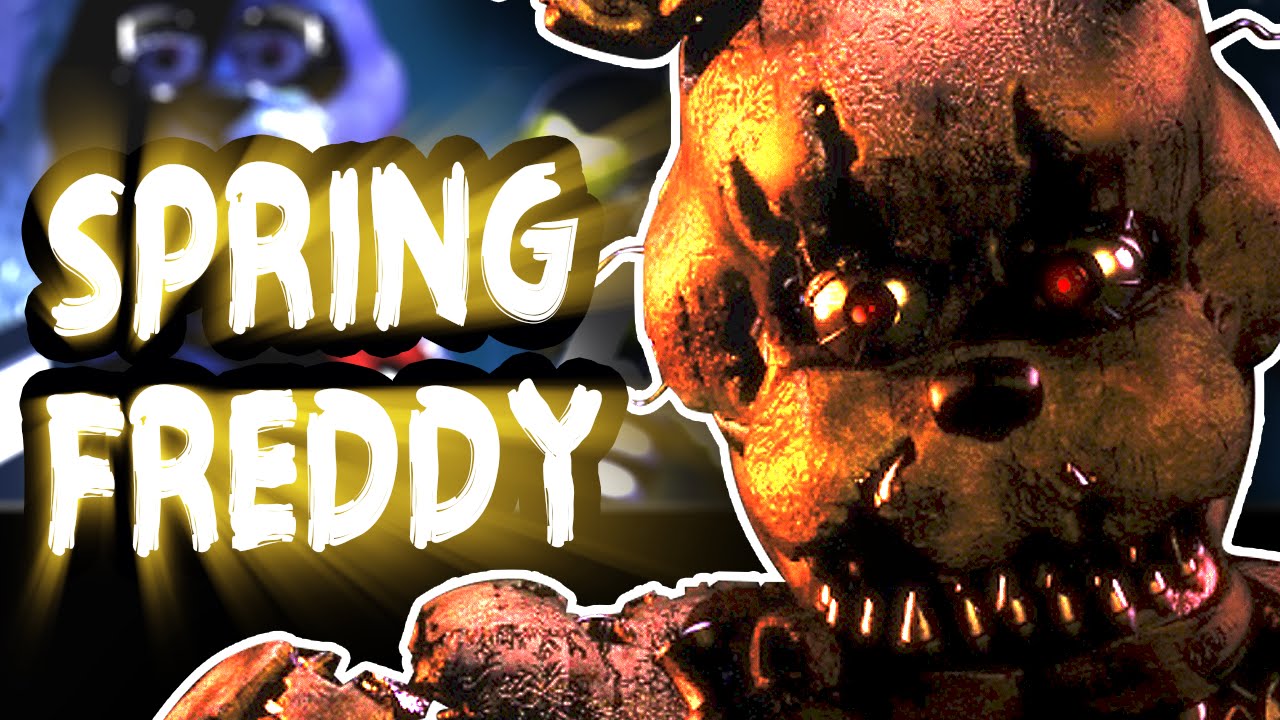 Spring Freddy Returns..|| Five Nights At Freddy's 4 - YouTube