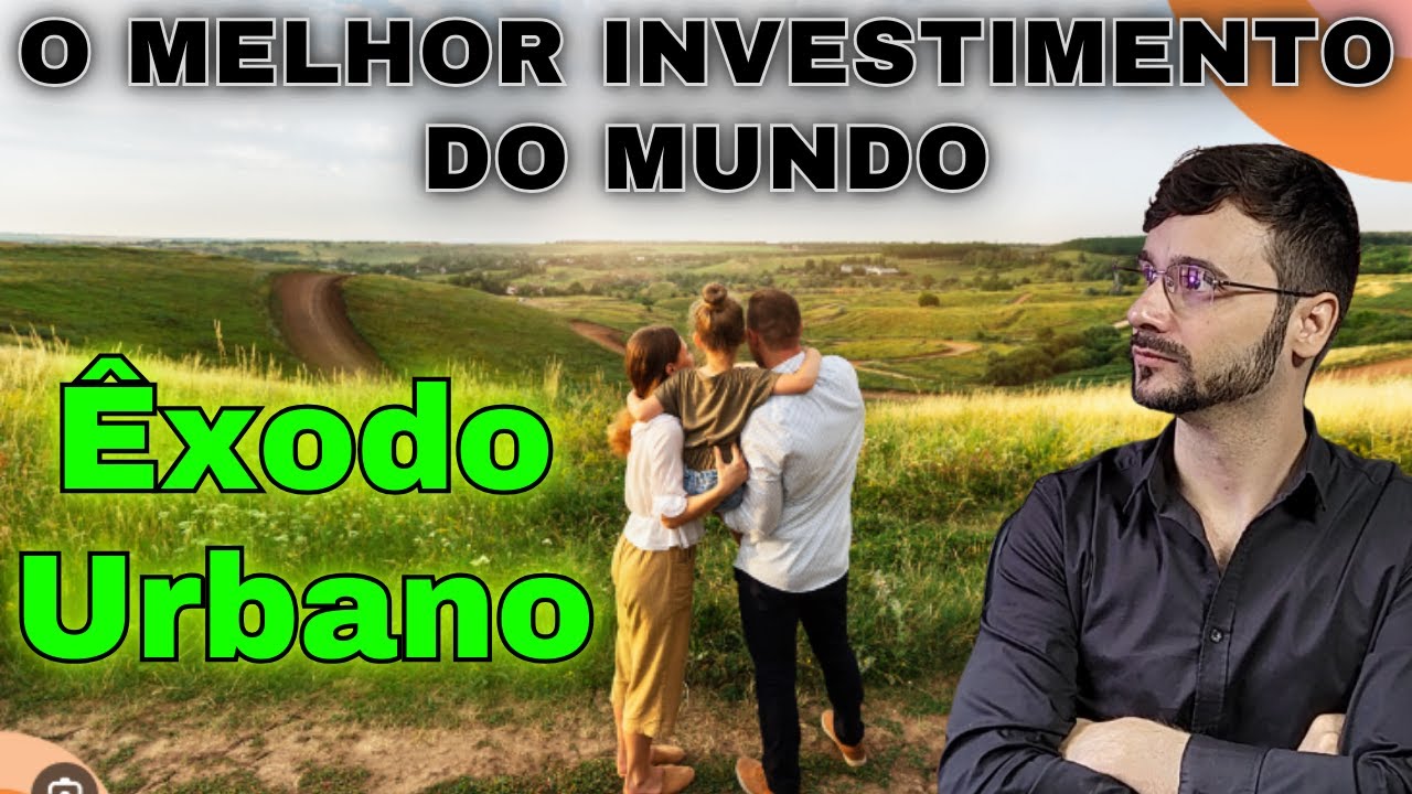 💲 ÊXODO URBANO - O melhor investimento do mundo - YouTube