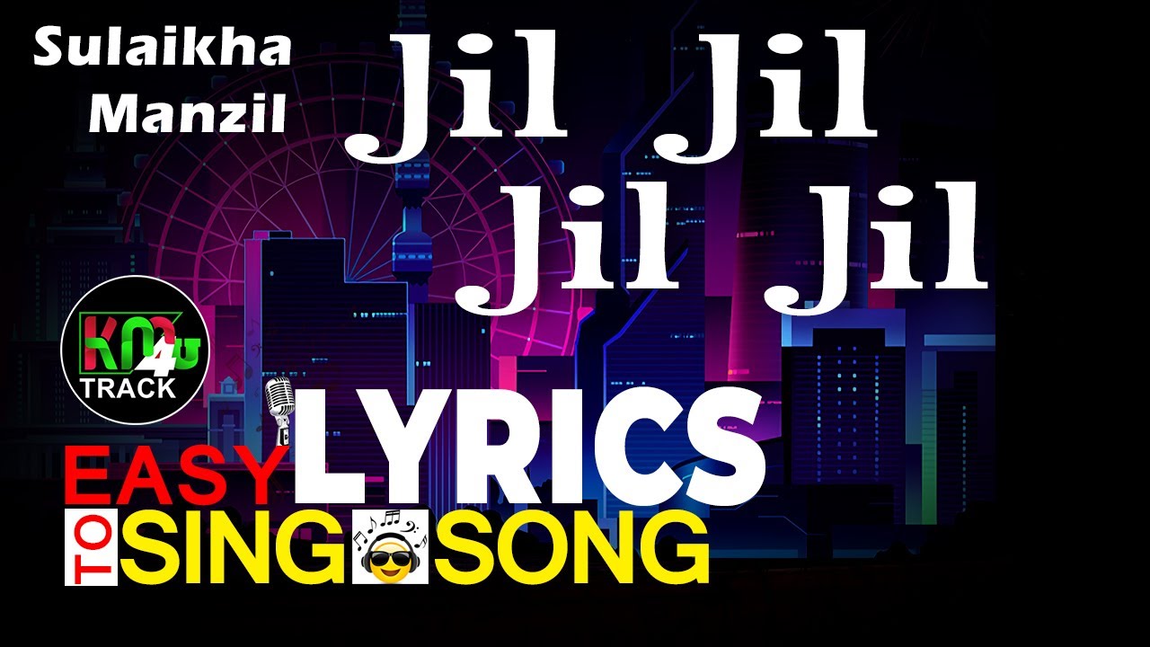 Jil Jil Jil | Lyrics | Sulaikha Manzil - YouTube