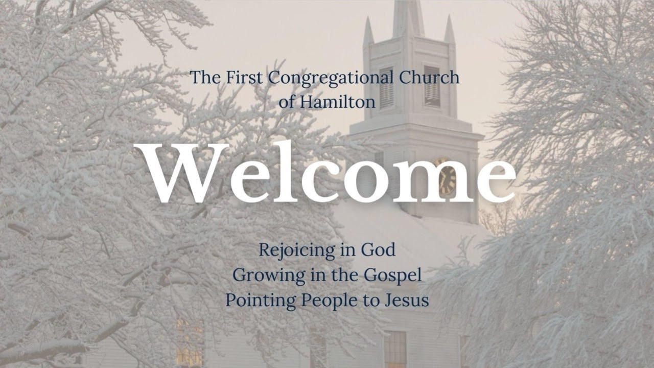Sunday, January 12,2025 First Congregational Church Hamilton, MA ...