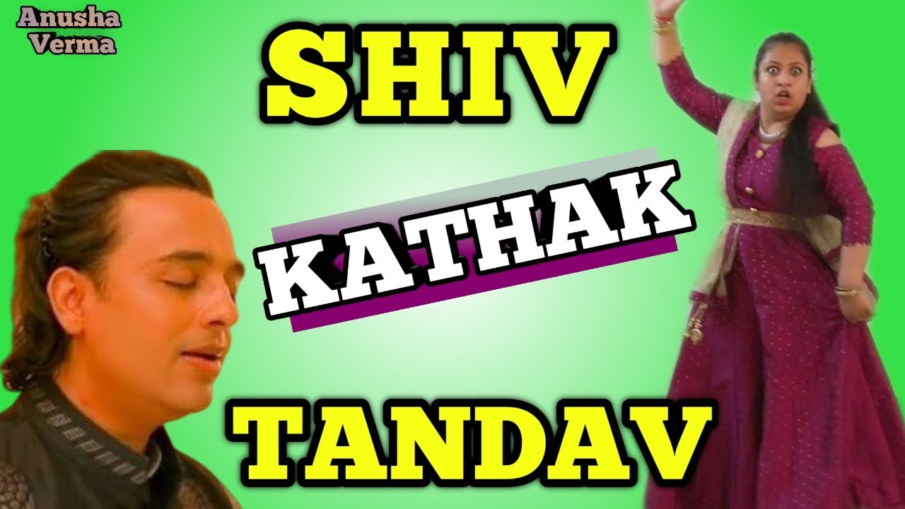 Shiv Taandav Bhajan | Kathak By Anusha Verma | Siddharth Mohan | Om ...