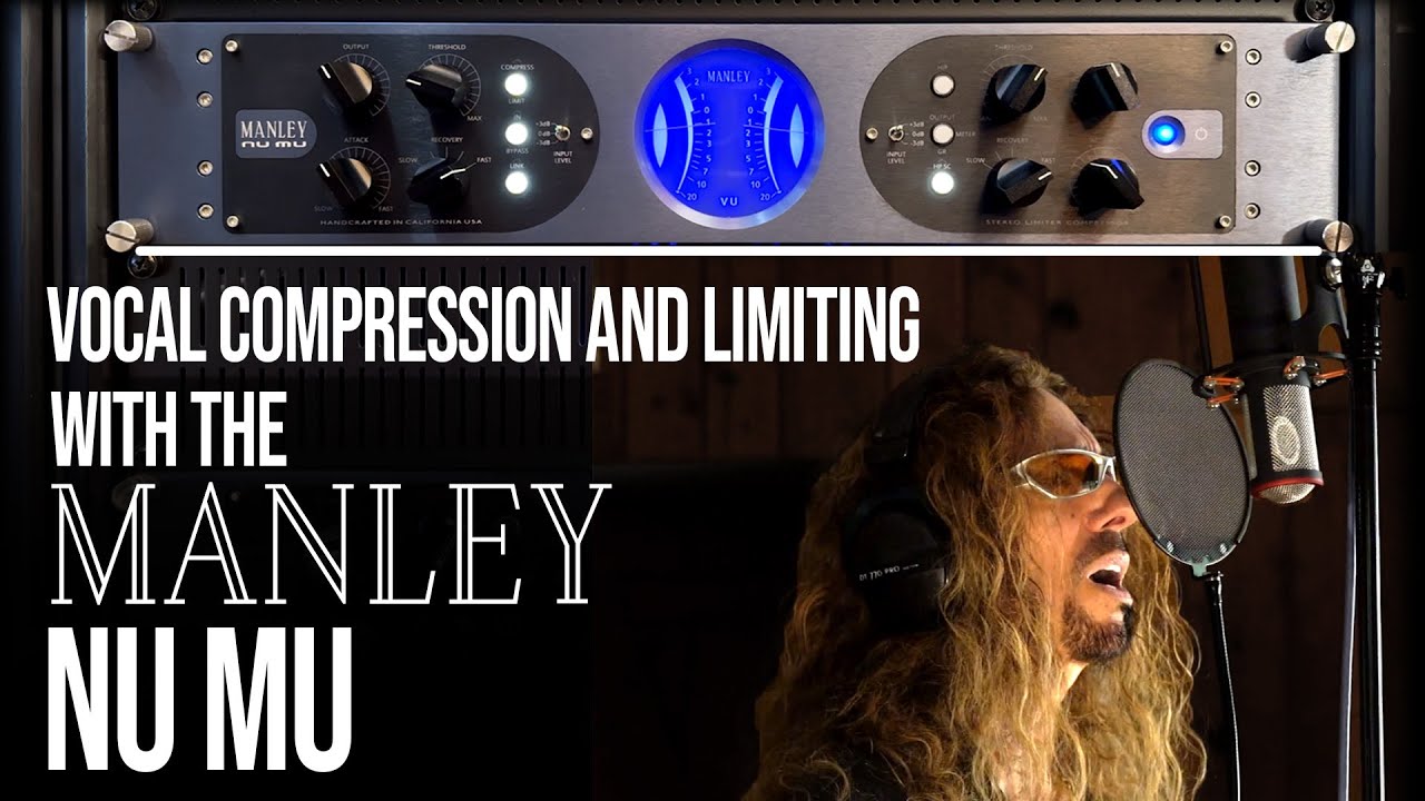 Vocal Compression and Limiting with the Manley Nu Mu - YouTube