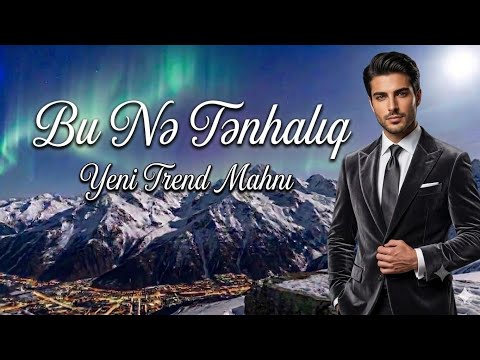 Bu Nə Tənhalıq | AI Remix 2026 /