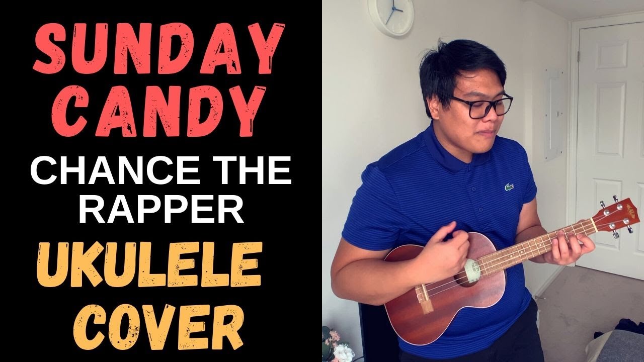Sunday Candy - Chance the Rapper (Ukulele Cover) - YouTube