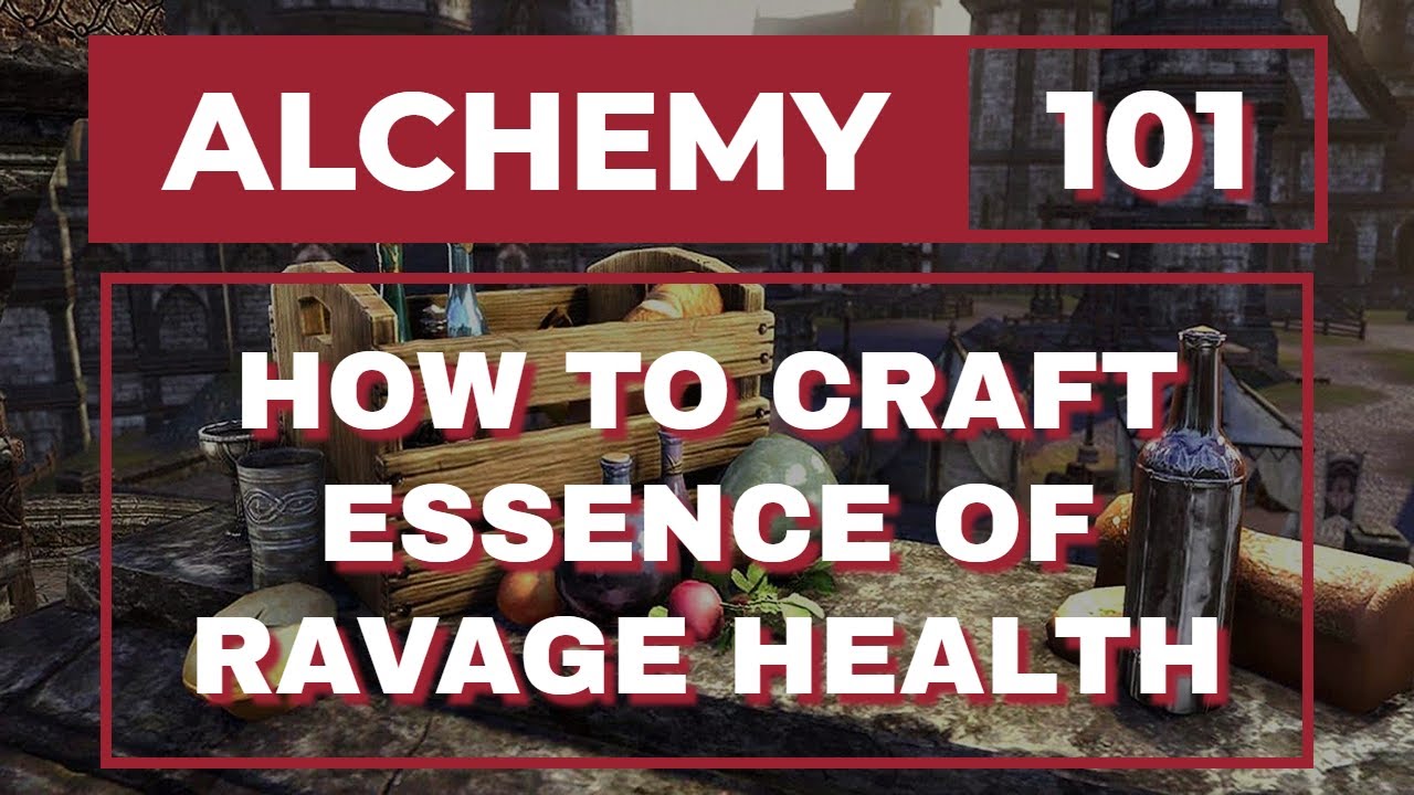 ESO: Alchemy 101: How to Craft Essence of Ravage Health - YouTube