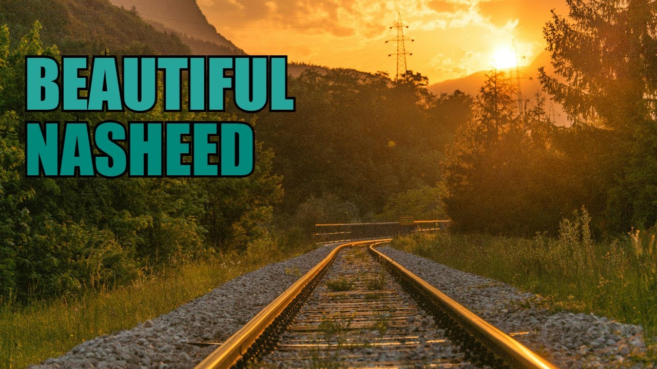 Beautiful Background Nasheed | Emotional Nasheed - YouTube