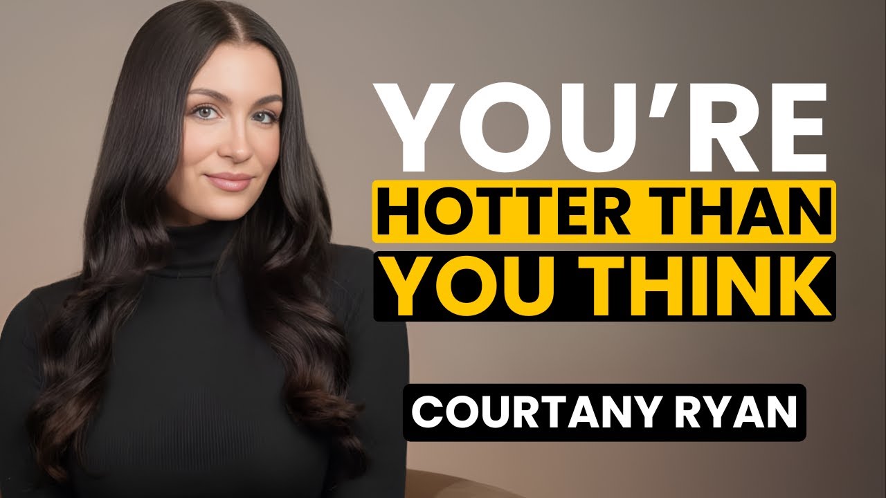 “7 Clear Signs You’re More Attractive Than You Think | Courtney Ryan | - YouTube