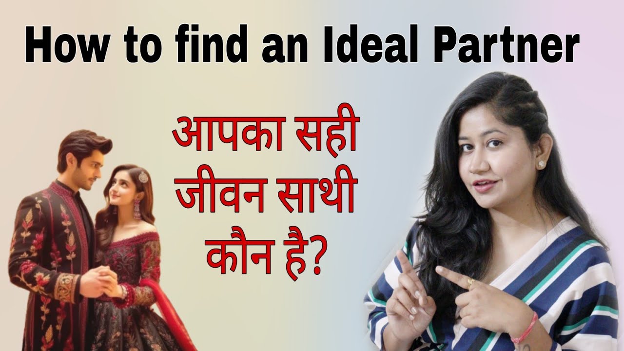 How to Find your Soulmate How to choose the right life partner for ...
