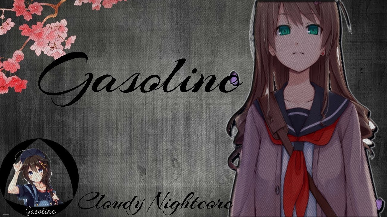 Nightcore - Gasoline (Lyrics) - YouTube